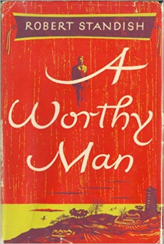 A Worthy Man by Robert Standish | Goodreads