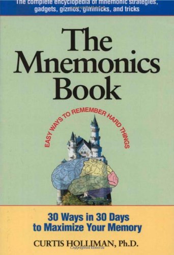 The Mnemonics Book: 30 Ways in 30 Days to Maximize Your Memory by ...