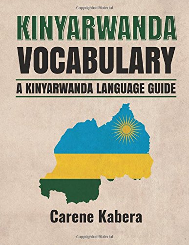 Kinyarwanda Vocabulary: A Kinyarwanda Language Guide by Carene Kabera ...
