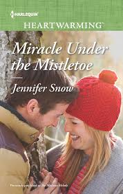 Miracle Under the Mistletoe by Jennifer Snow | Goodreads
