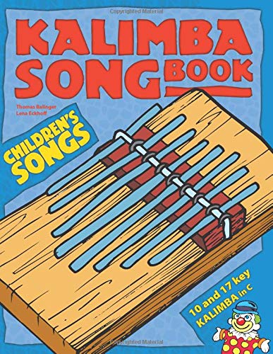 Kalimba Songbook: Children’s Songs by Thomas Balinger | Goodreads