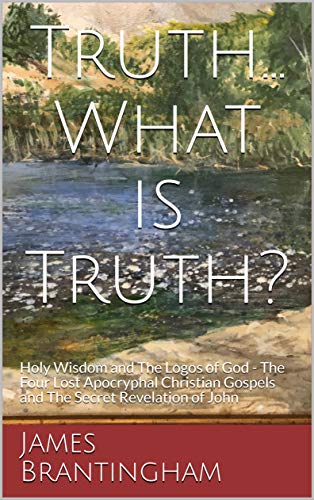 Holy Wisdom and The Logos of God: The Four Lost Apocryphal Christian ...