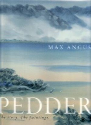 Pedder: The story, the paintings by Max Angus | Goodreads