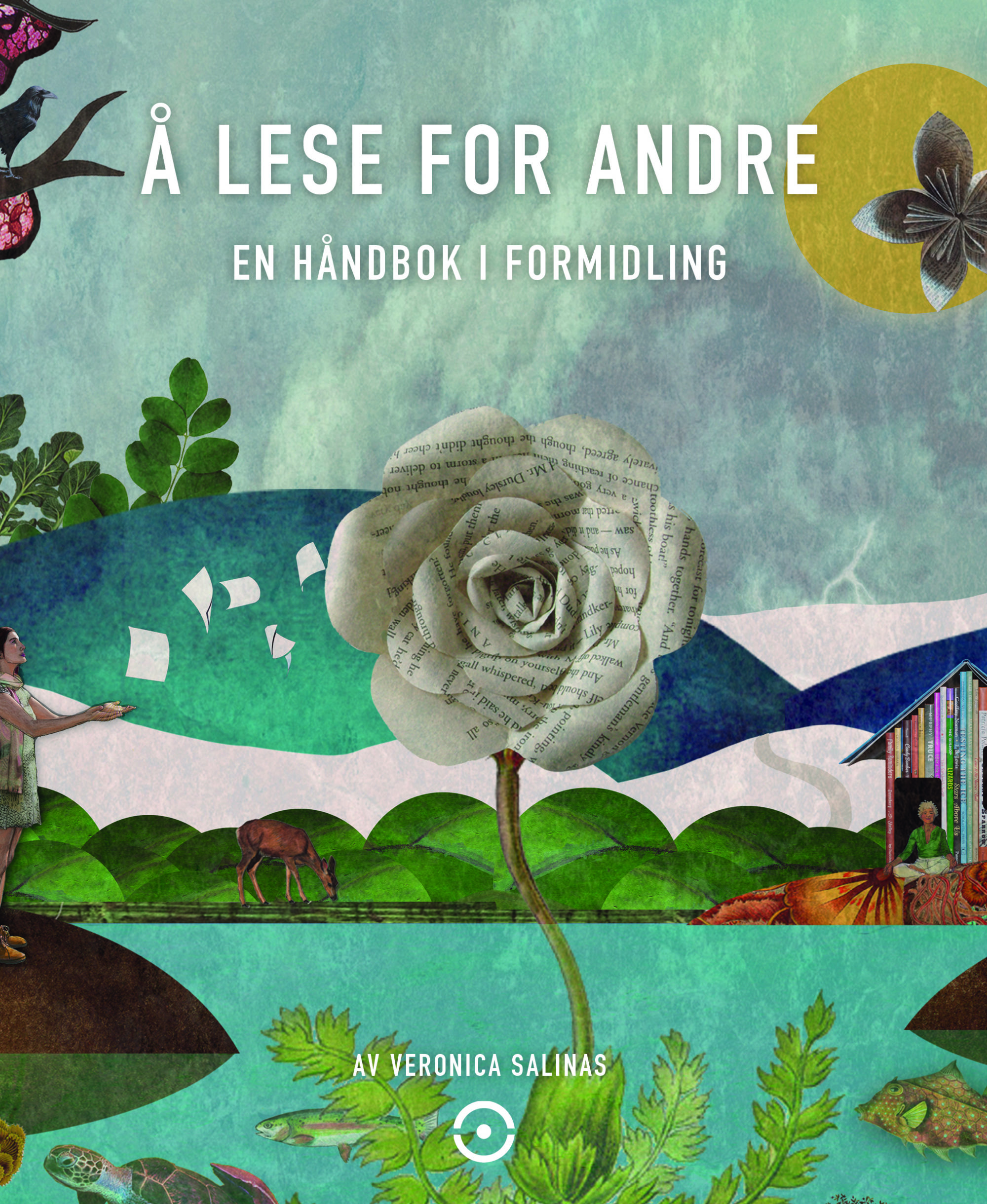 Å lese for andre -en håndbok i formidling by Veronica Salinas | Goodreads