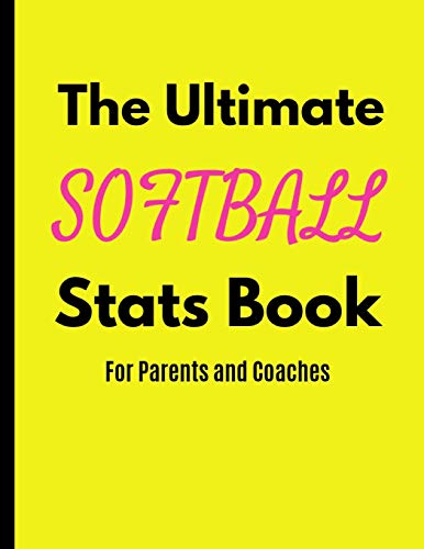 The Ultimate Softball Stats Book: For Parents and Coaches by Izzy Books ...