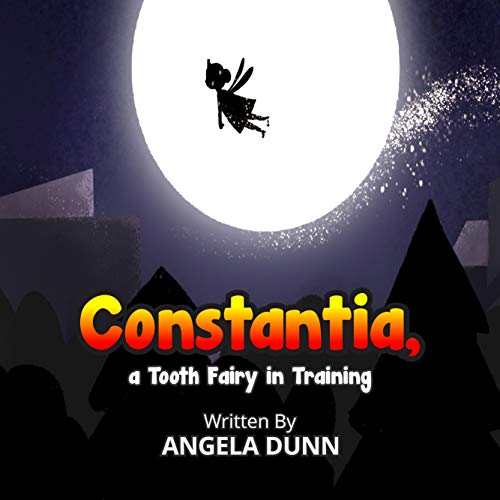 Constantia, a Tooth Fairy in Training by Angela Dunn | Goodreads