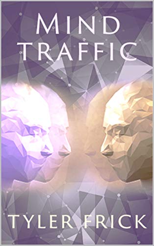 Mind Traffic by Tyler Frick | Goodreads