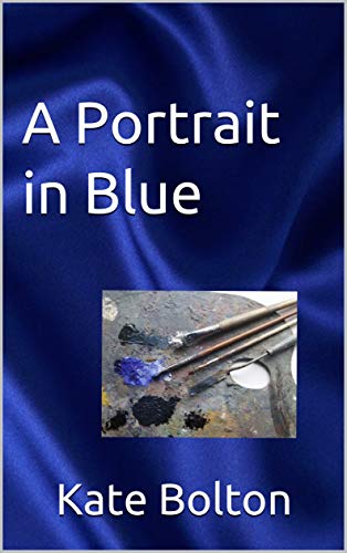 A Portrait in Blue by Kate Bolton | Goodreads