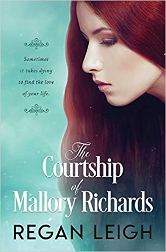 The Courtship of Mallory Richards by Regan Leigh | Goodreads
