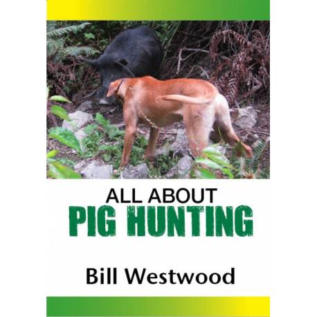 All About Pig Hunting by Bill Westwood | Goodreads