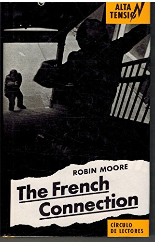 The French connection by Robin Moore | Goodreads