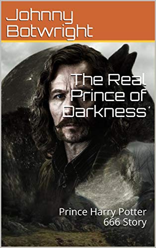The Real Prince of Darkness : Prince Harry Potter 666 Story by Johnny ...