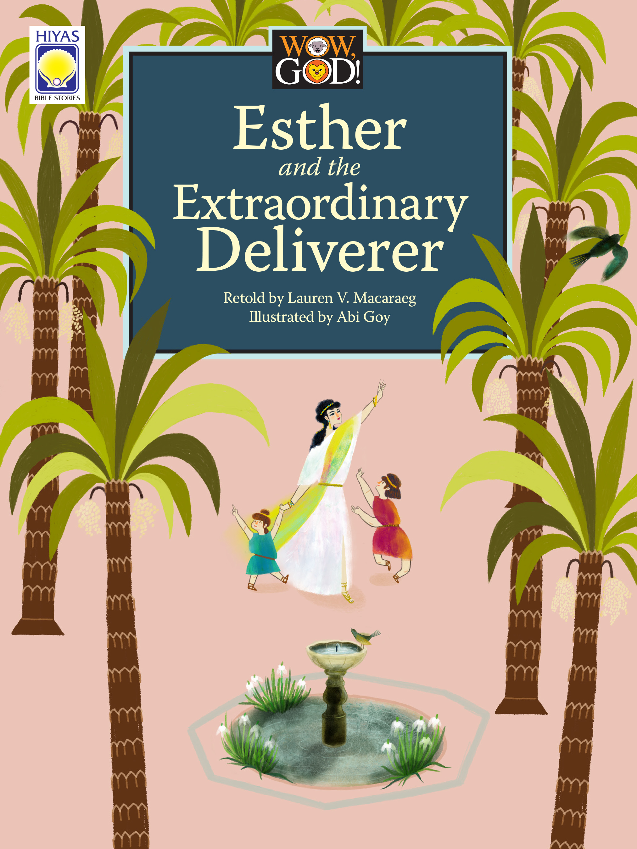 Esther and the Extraordinary Deliverer by Lauren V. Macaraeg | Goodreads