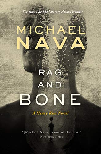 Rag and Bone (The Henry Rios Mysteries Book 7) by Michael Nava | Goodreads