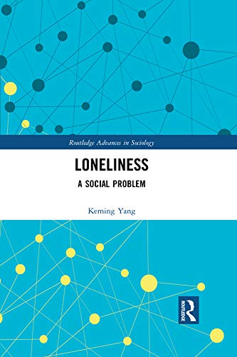 Loneliness: A Social Problem by Keming Yang | Goodreads