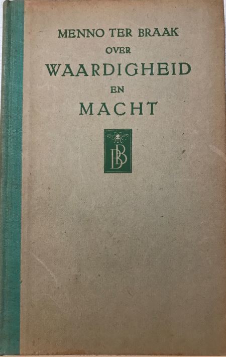 Over Waardigheid en Macht. Politiek-Cultureele Kroniek by Menno ter ...