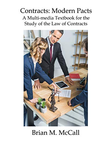 Contracts: Modern Pacts: A Multi-media Textbook for the Study of the ...