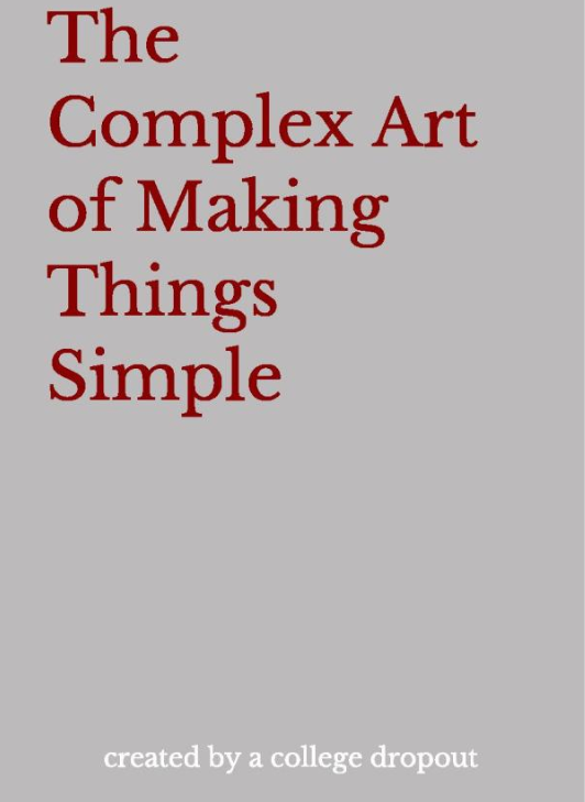 The Complex Art of Making Things Simple by Jared Smith | Goodreads