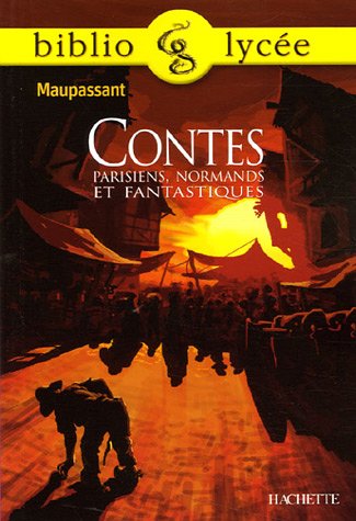 Bibliolycée - Contes parisiens, normands et fantastiques, Guy de ...