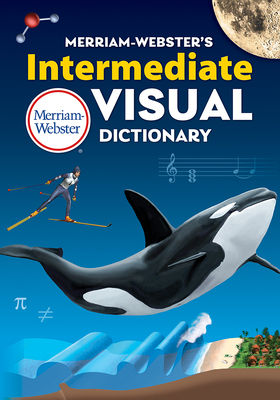 Merriam-Webster’s Intermediate Visual Dictionary - Essential Vocabulary ...