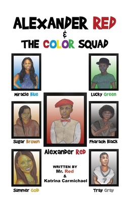 Alexander Red & the Color Squad by Mr Red | Goodreads
