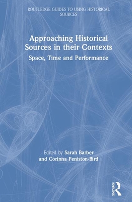 Approaching Historical Sources in their Contexts: Space, Time and ...