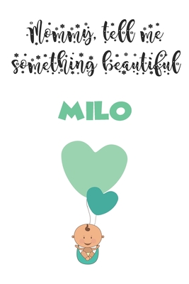 Letters to My Son ( Milo ) Writing Journal: 'Mommy, tell me something ...