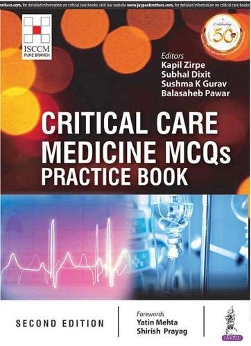Critical Care Medicine MCQs Practice Book by Kapil Zirpe | Goodreads