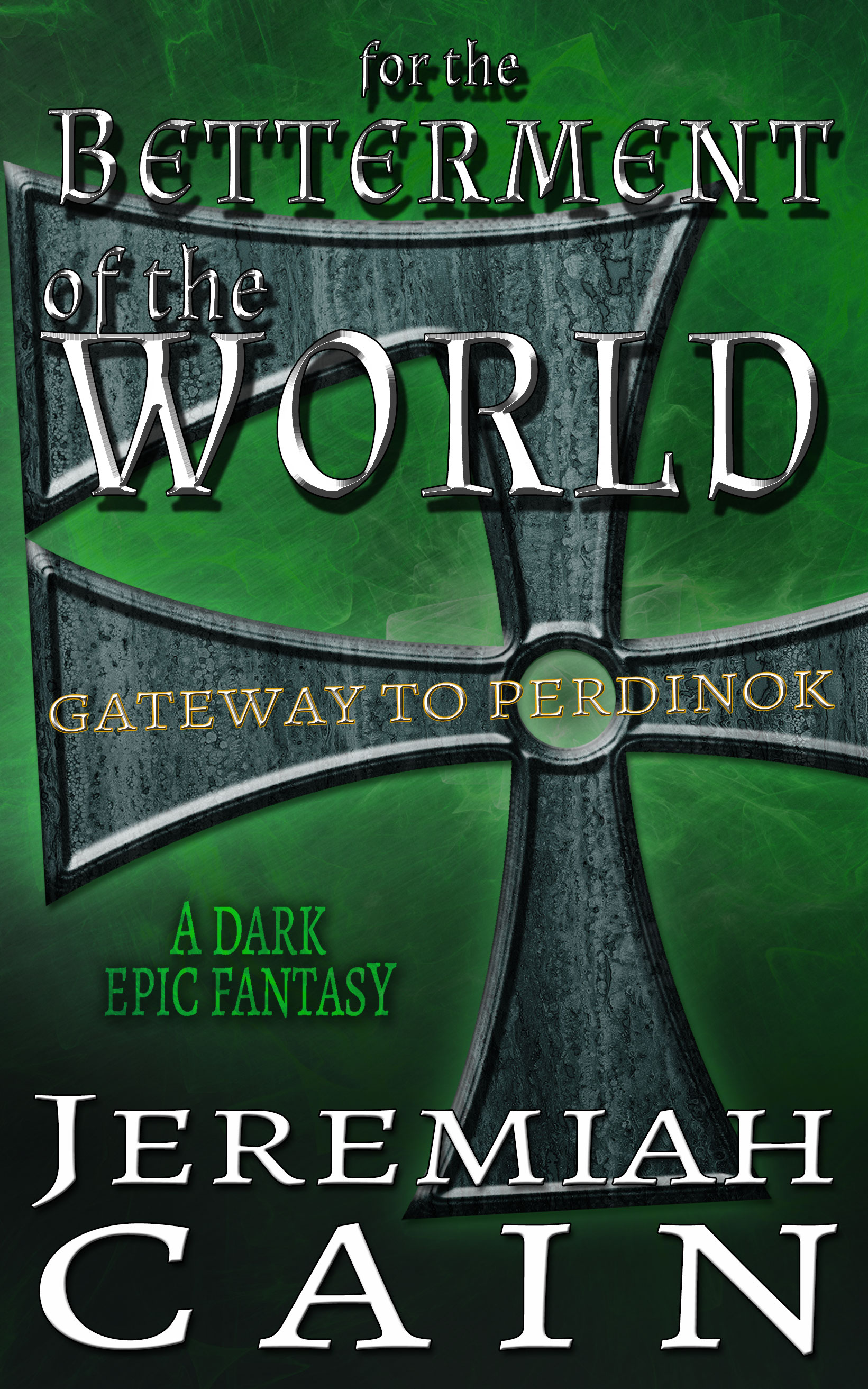 For the Betterment of the World by Jeremiah Cain | Goodreads