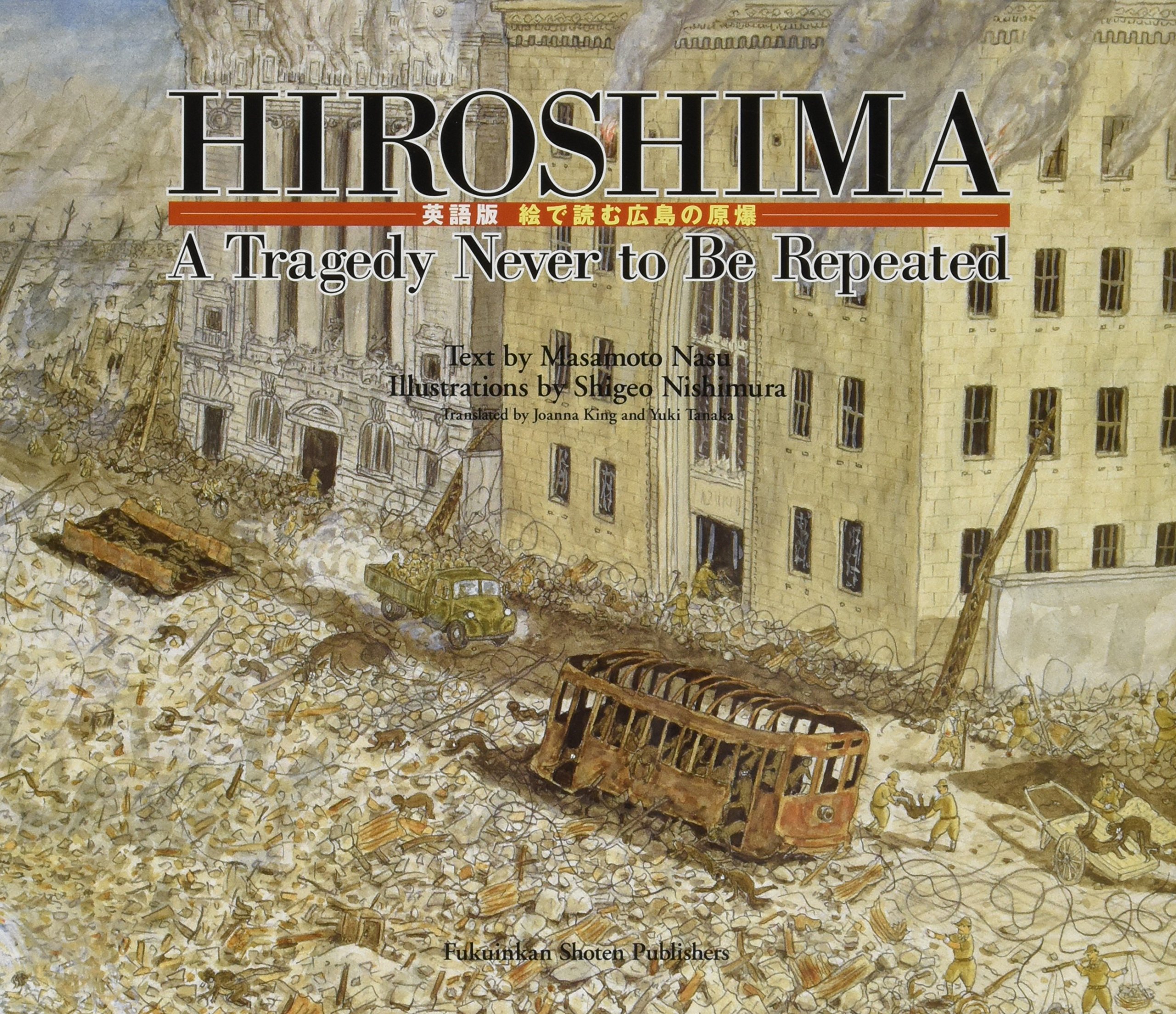 Hiroshima: A Tragedy Never to be Repeated by Masamoto Nasu | Goodreads