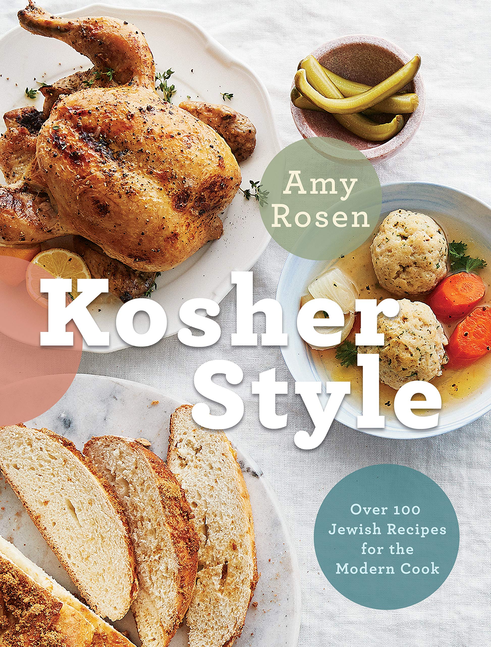 Kosher Style: Over 100 Jewish Recipes for the Modern Cook: A Cookbook ...