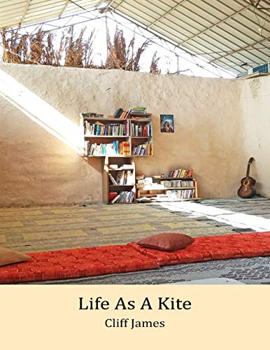 Life As a Kite by Cliff James | Goodreads