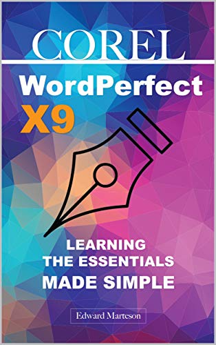 Corel WordPerfect X9: Learning the Essentials Made Simple by Edward ...
