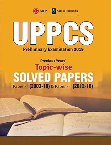 Uppcs 2019: Previous Years' Topic-Wise Solved Papers: Paper I 2003-18 ...