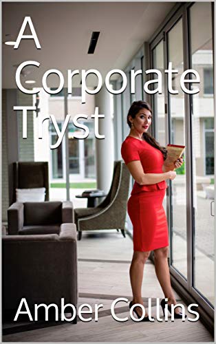 A Corporate Tryst by Amber Collins | Goodreads