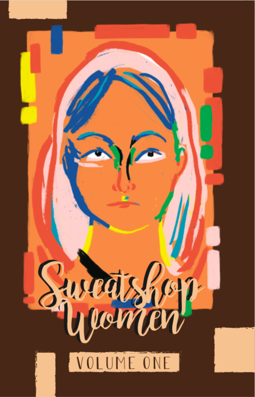 Sweatshop Women: Volume 1 by Winnie Dunn | Goodreads