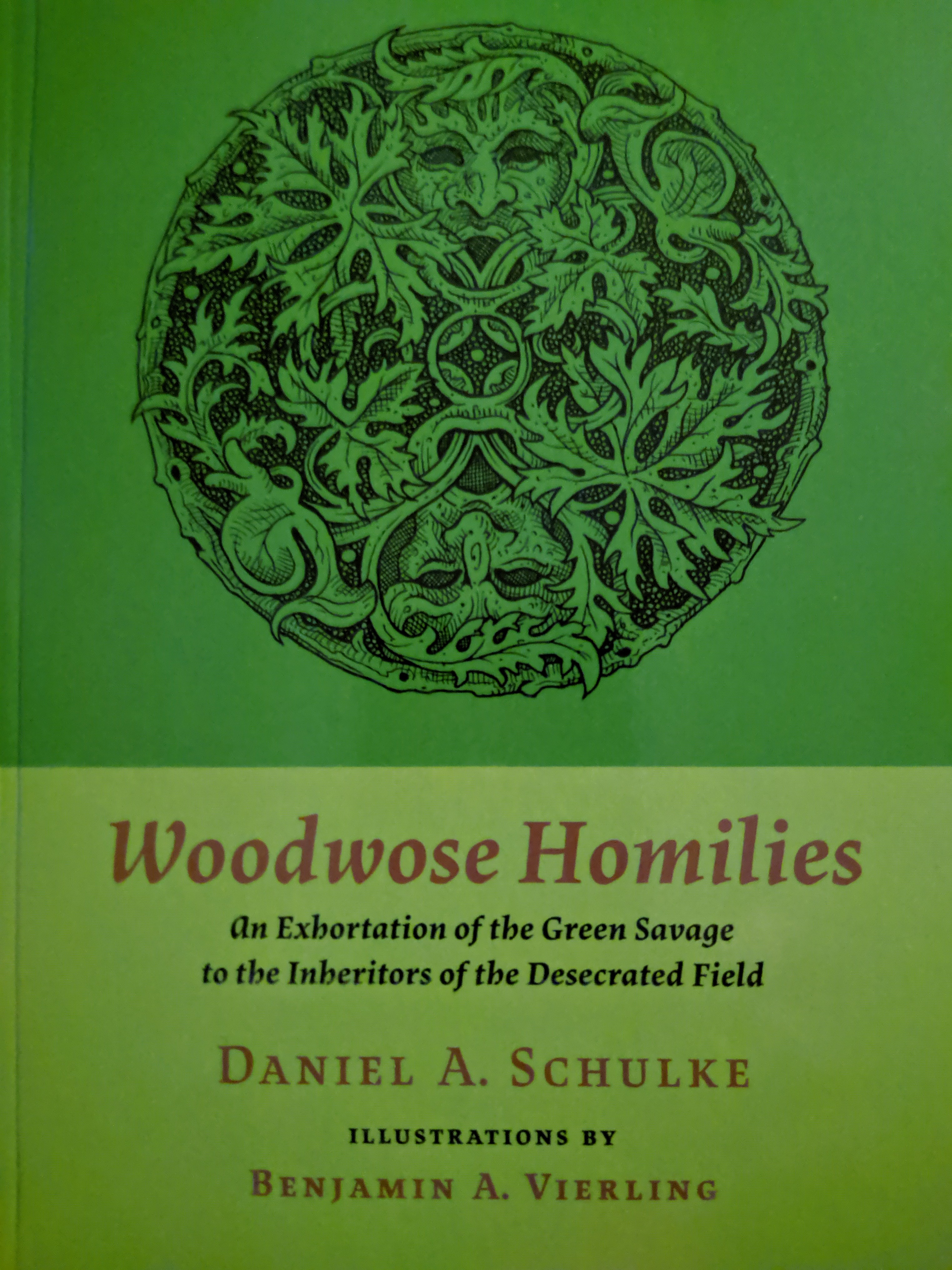 Woodwose Homilies by Daniel A. Schulke | Goodreads