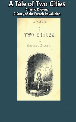 A Tale of Two Cities: A Story of the French Revolution by Charles ...