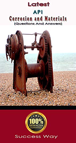 Latest Corrosion and Materials (API) Questions and Answers by Success ...