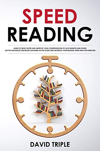 Speed Reading: Learn to Read Faster and Improve Your Comprehension to ...