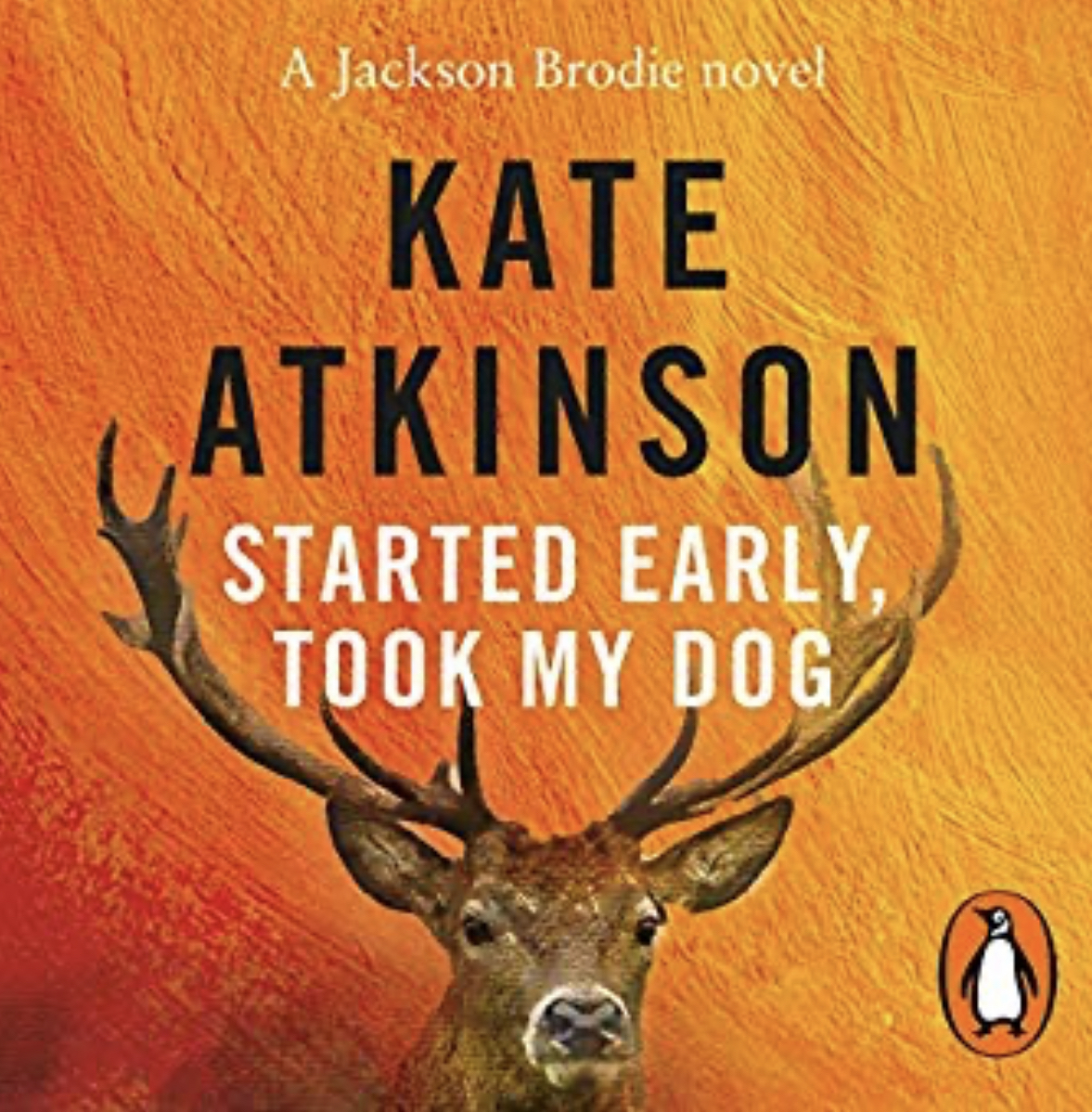 Started Early, Took My Dog by Kate Atkinson | Goodreads