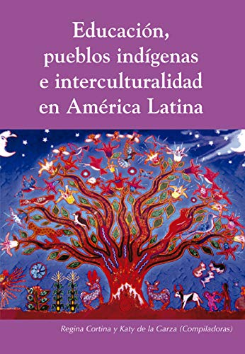 Educación, pueblos indígenas e interculturalidad en América Latina by ...
