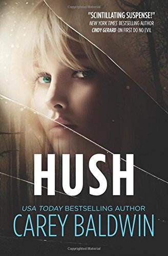 Hush (Tangleheart Novella) by Carey Baldwin | Goodreads