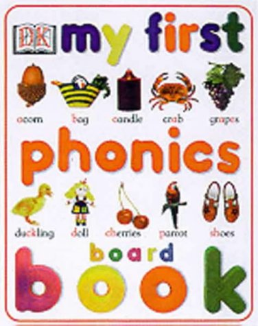 My First Phonics Board Book (My First Word Scheme) by D.K. Publishing ...