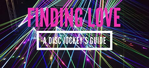 Finding Love: A disc jockey's guide. by DJ Anthony Cappola | Goodreads