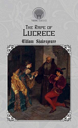 The Rape of Lucrece (Throne Classics) by William Shakespeare | Goodreads