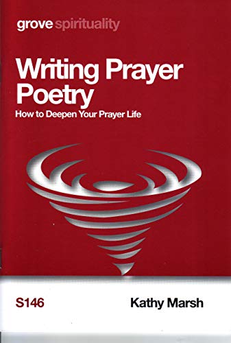 Writing Prayer Poetry: How to Deepen Your Prayer Life [Paperback] Kathy ...