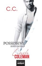 Possessive series 9: Lash Coleman by C.C. | Goodreads