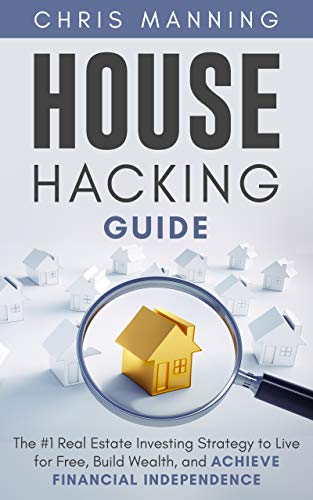 House Hacking Guide: The #1 Real Estate Investing Strategy to Live for ...