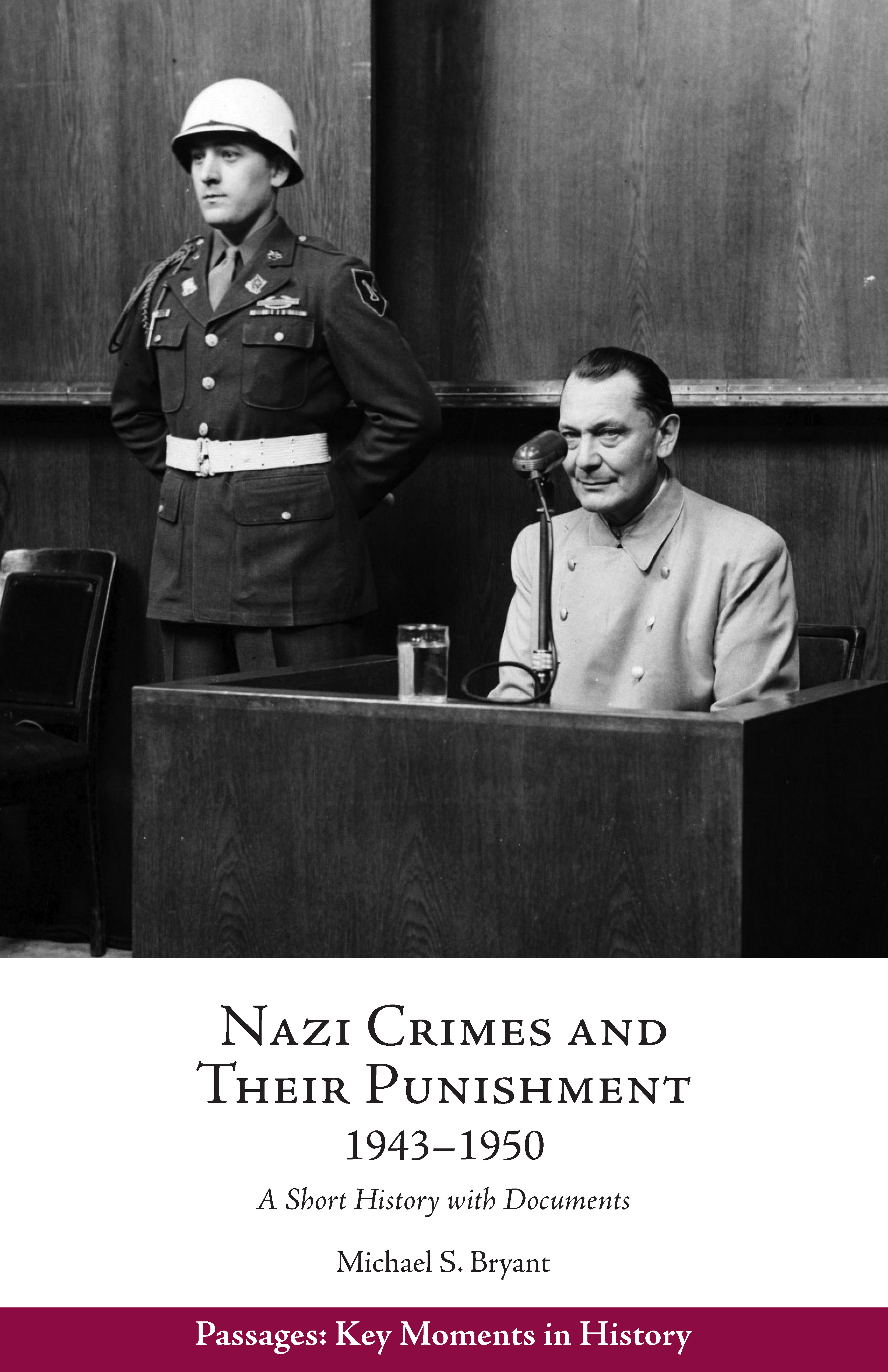 Nazi Crimes and Their Punishment, 1943-1950: A Short History with ...